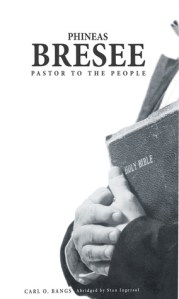 Phineas Bresee: Pastor to the People – Gregory Crofford